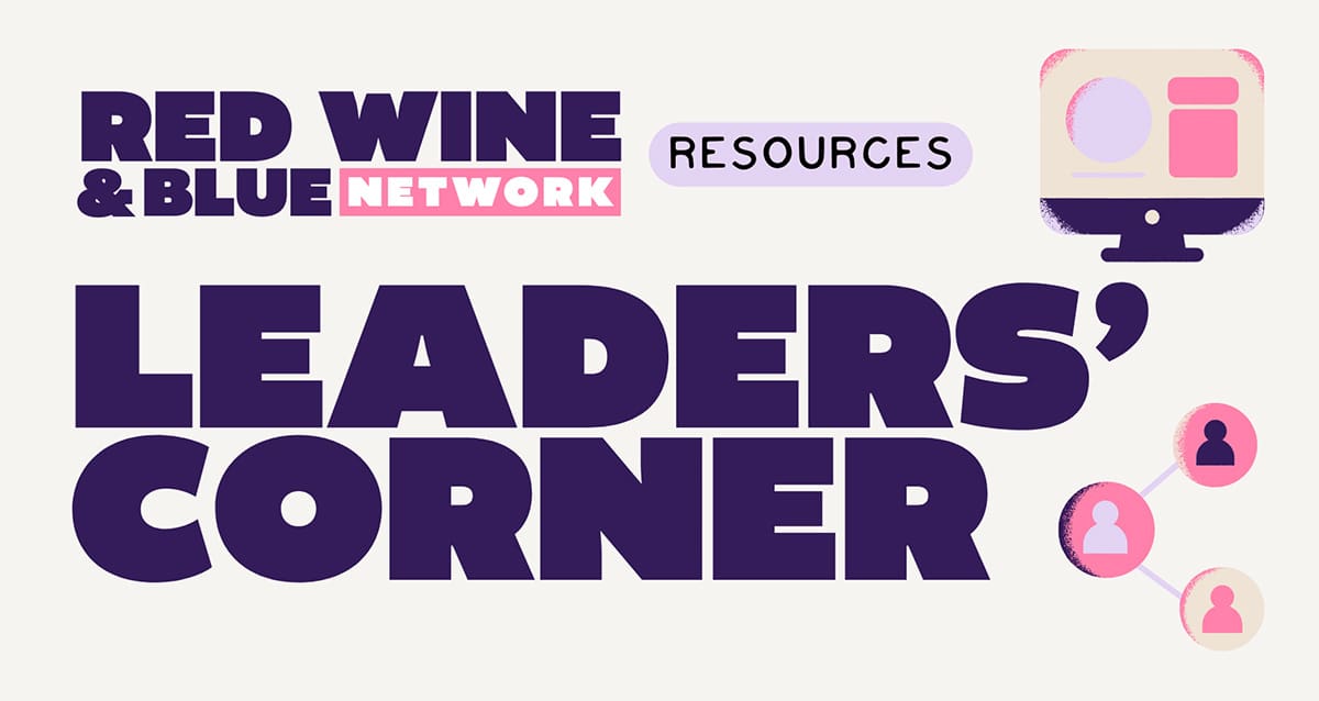 Resources: Leaders' Corner - Red Wine and Blue